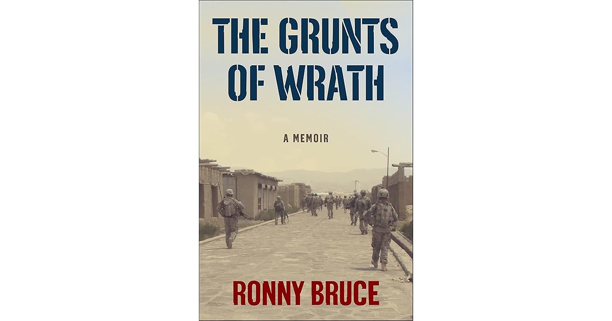 The Grunts of Wrath: A Memoir Examining Modern War and Mental Health by ...