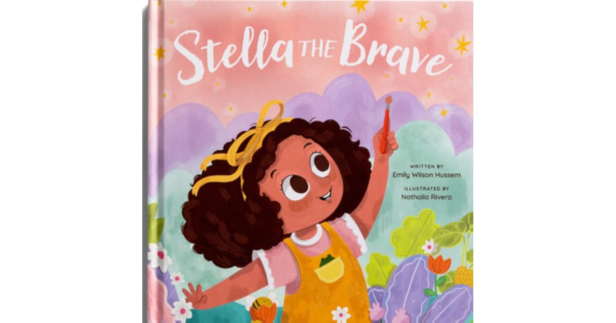 Stella the Brave by Emily Wilson Hussem