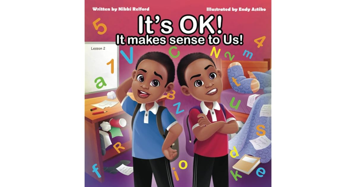 It's Ok! It makes sense to us! by Nikki Relford