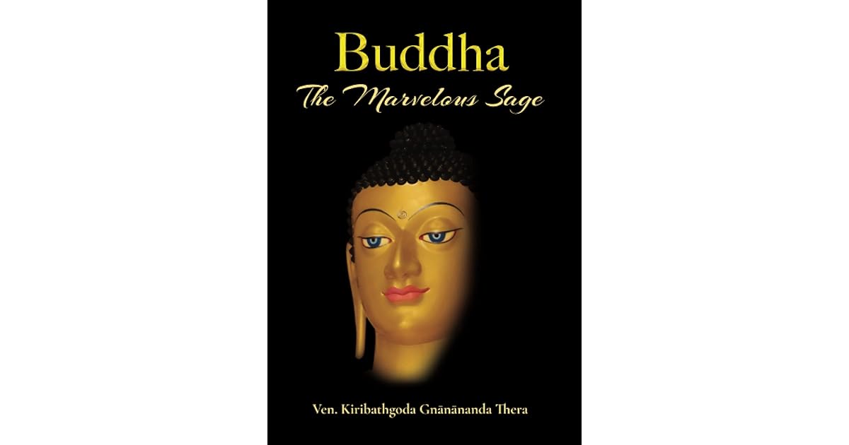 Buddha: The Marvelous Sage by Ven. Kiribathgoda Gnanananda Thero