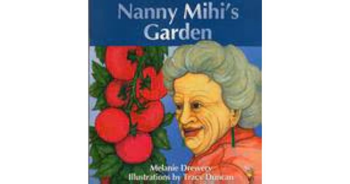 Nanny Mihi's Garden by Melanie Drewery