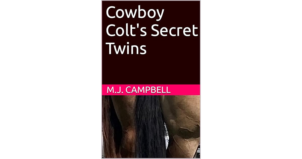 Cowboy Colt's Secret Twins by M.J. Campbell