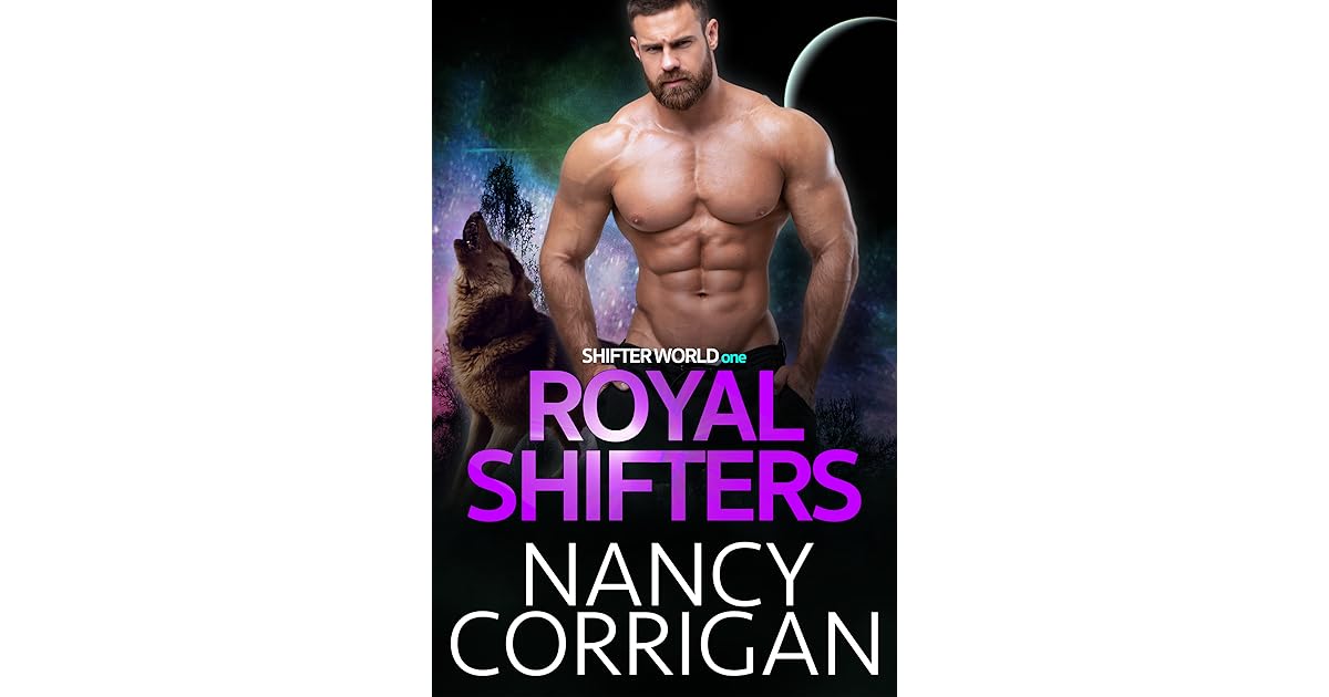 Royal Shifters (Shifter World, #1) by Nancy Corrigan