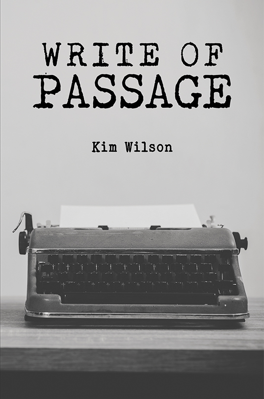 Write of Passage by Kim Wilson