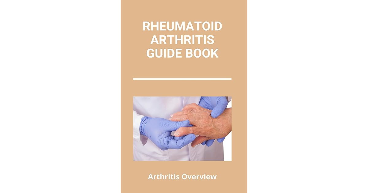 Rheumatoid Arthritis Guide Book: Arthritis Overview: Unusual Symptoms ...