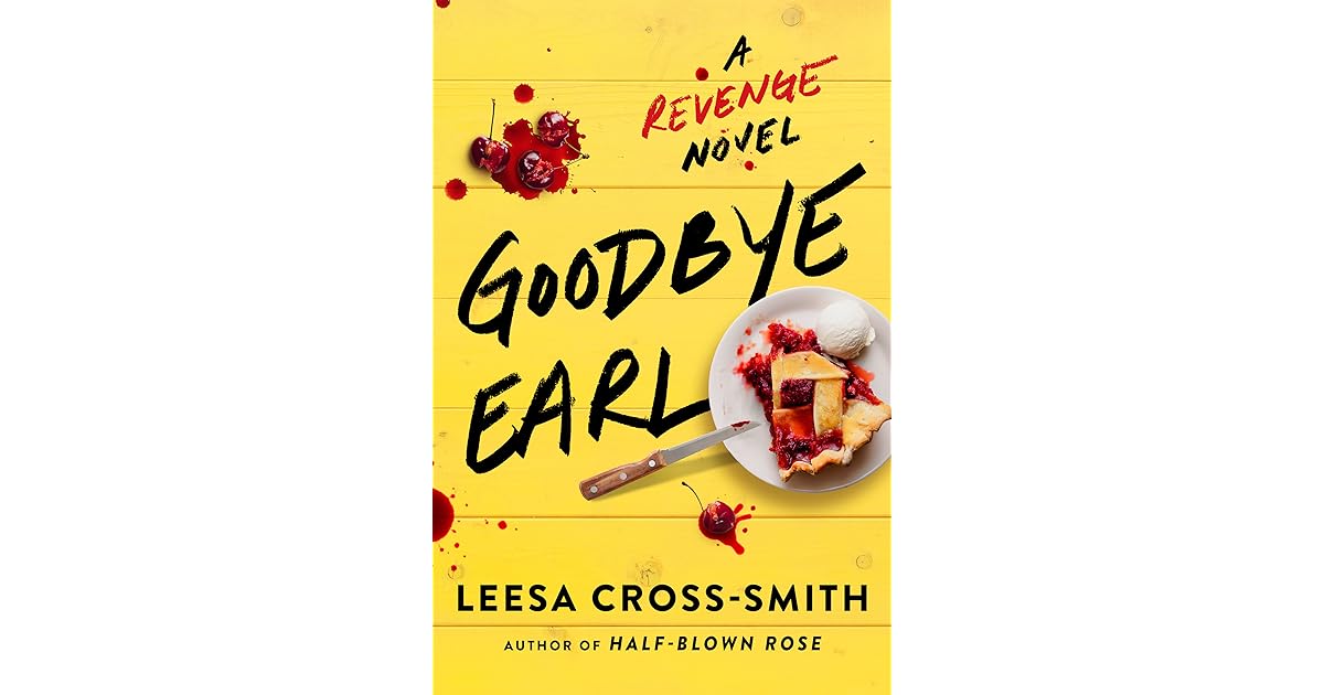 Goodbye Earl by Leesa Cross-Smith