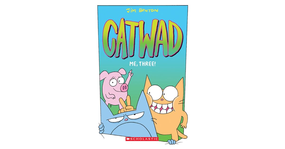 Me, Three! (Catwad #3) by Jim Benton