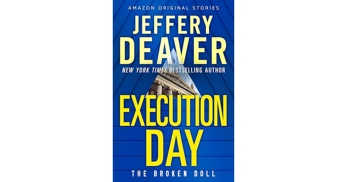 Execution Day (The Broken Doll Book 3) by Jeffery Deaver