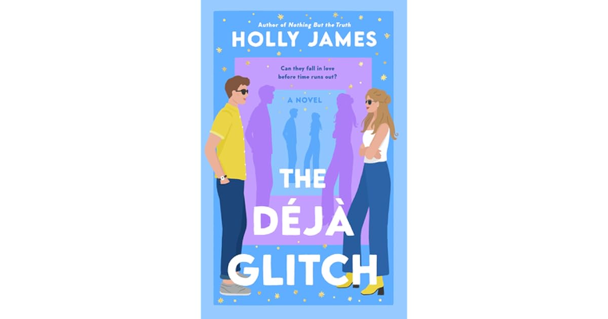 The Deja Glitch by Holly James