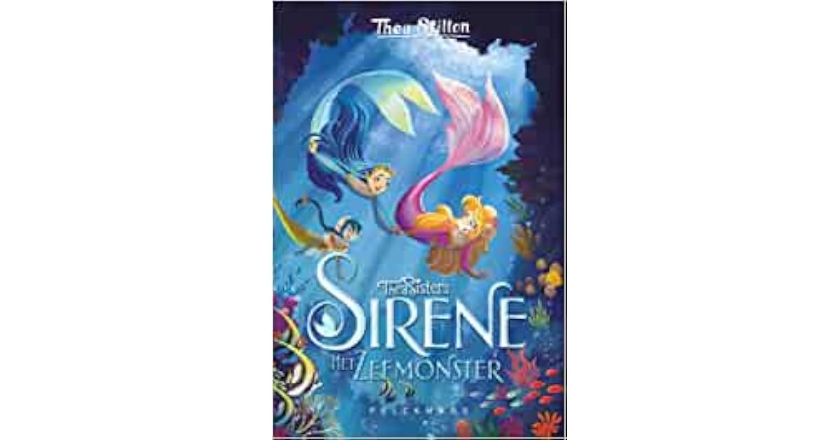 Thea Sisters Sirenen: Het zeemonster by Thea Stilton