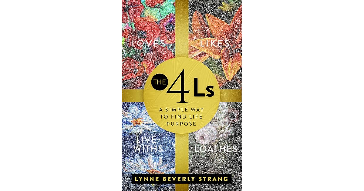 Book giveaway for The 4Ls: A Simple Way to Find Life Purpose by Lynne ...