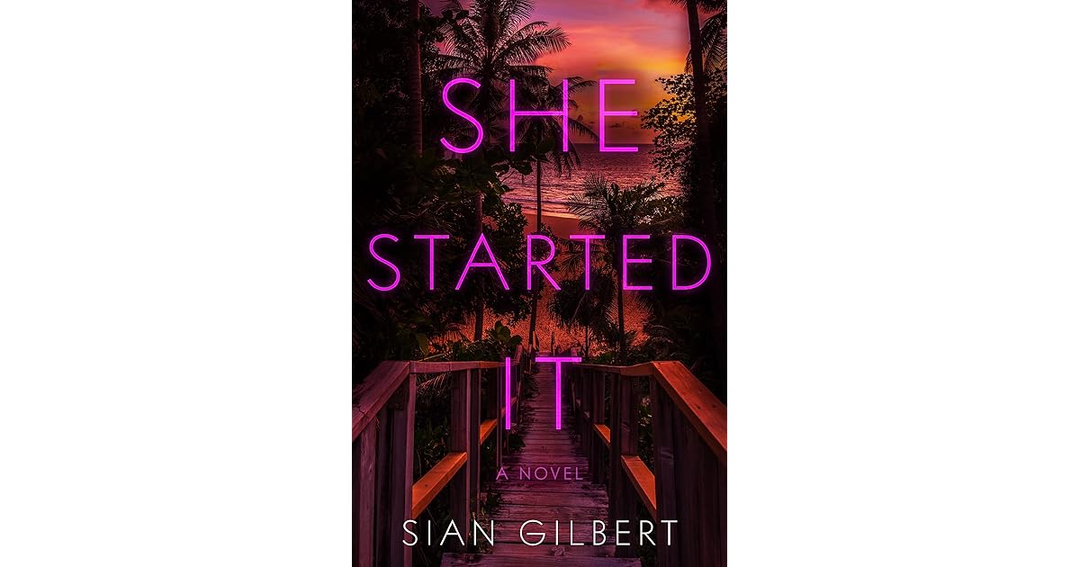 She Started It by Sian Gilbert