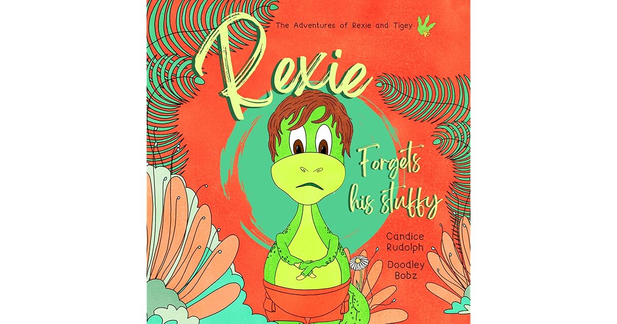 Rexie forgets his Stuffy by Candice Rudolph