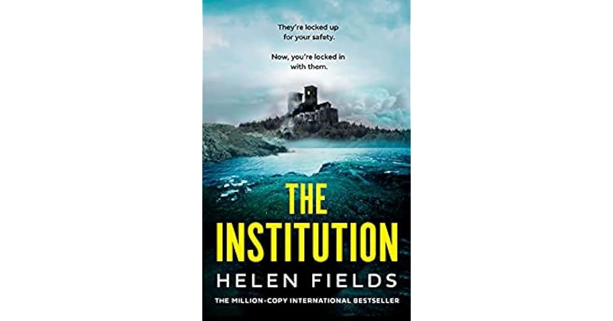 The Institution by Helen Sarah Fields