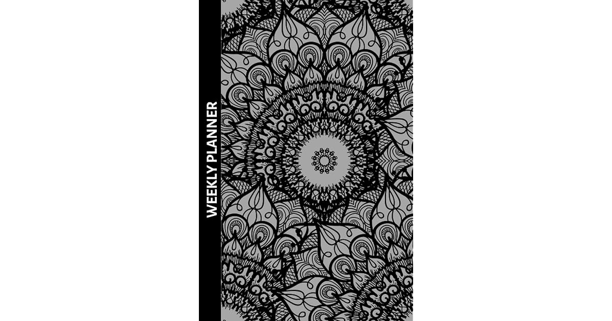 WEEKLY PLANNER: Mandala Weekly Planner/Organizer/Journal, 120 pages, 6 ...