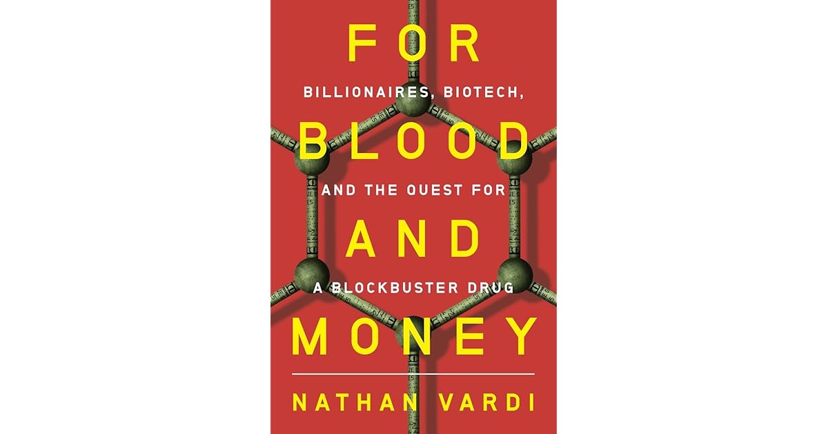 Book giveaway for For Blood and Money: Billionaires, Biotech, and the ...