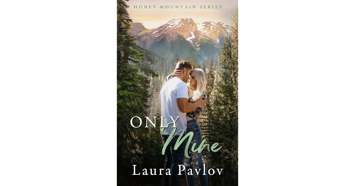 Only Mine (Honey Mountain, #5) by Laura Pavlov