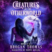 Creatures of the Otherworld (Books 1-4) by Brogan Thomas