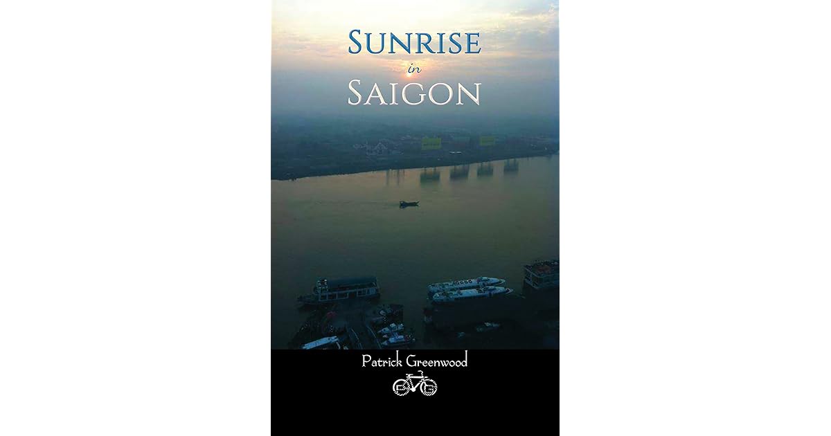 Book giveaway for Sunrise in Saigon by Patrick Greenwood Jan 24-Feb 21 ...