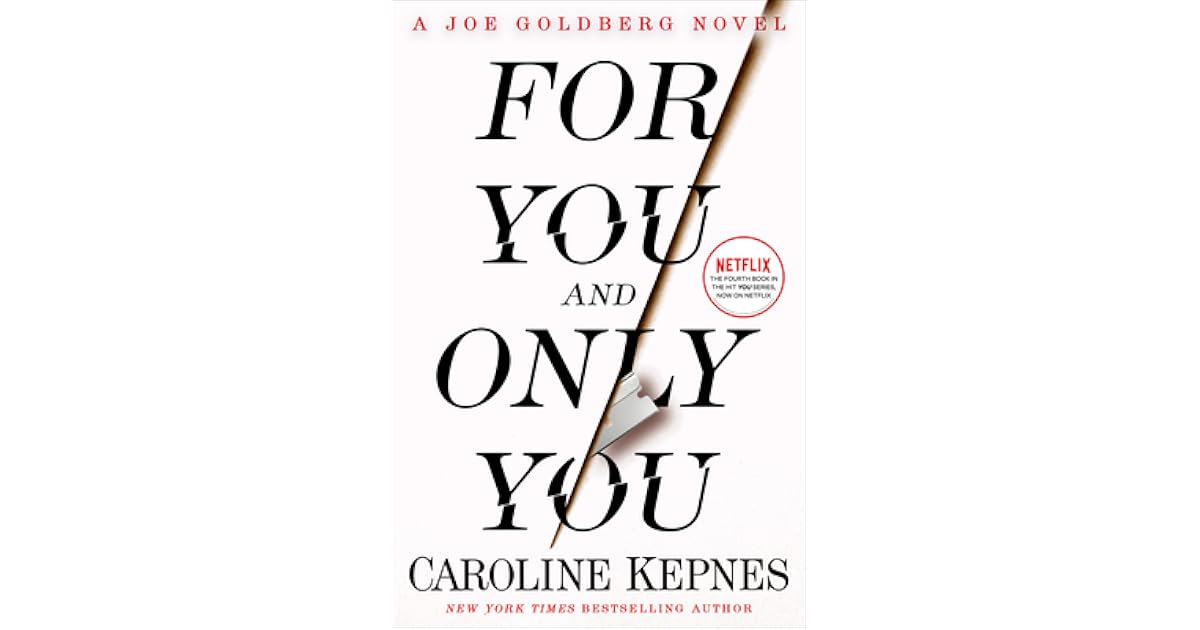 Book giveaway for For You and Only You (You, #4) by Caroline Kepnes Nov ...