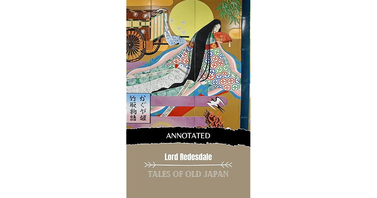 Tales of Old Japan (Annotated Edition 1) by Lord Redesdale