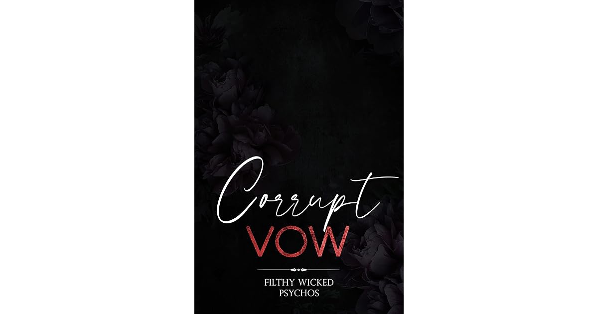Corrupt Vow (Filthy Wicked Psychos Book 3) by Eva Ashwood