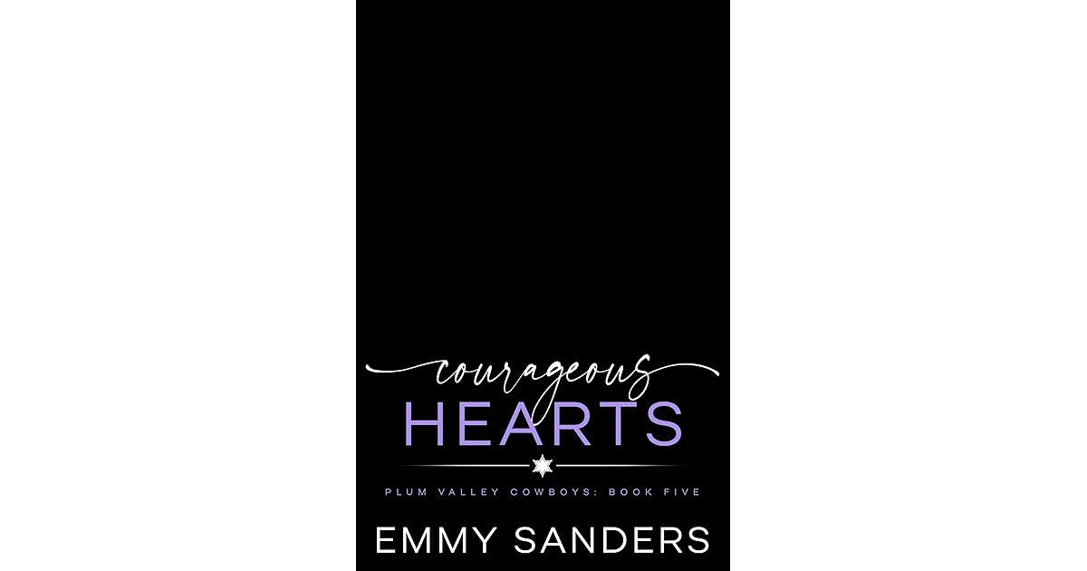 Courageous Hearts (Plum Valley Cowboys Book 5) by Emmy Sanders