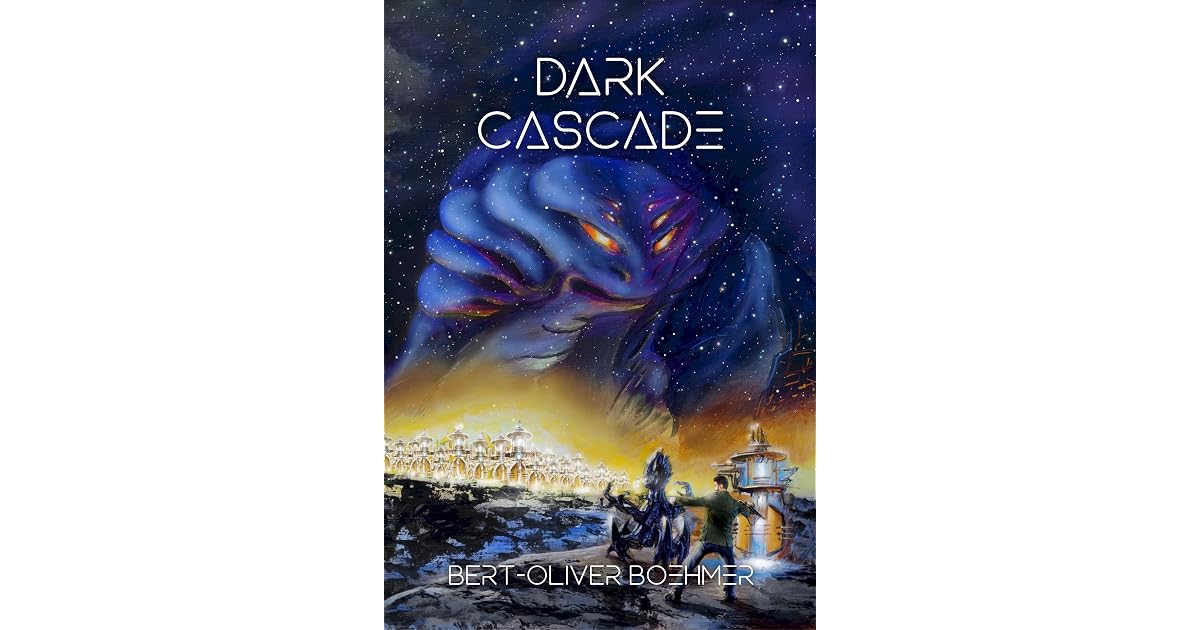 Book giveaway for Dark Cascade by Bert-Oliver Boehmer Nov 18-Nov 29, 2022