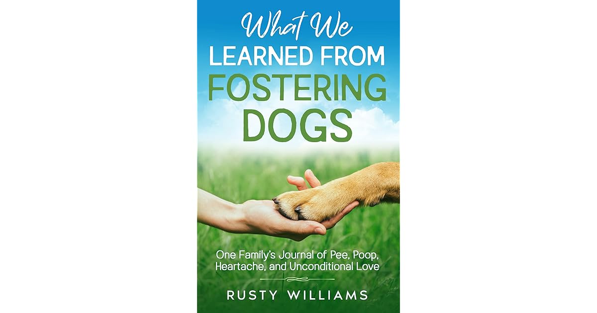 Book giveaway for What We Learned From Fostering Dogs: One Family’s ...