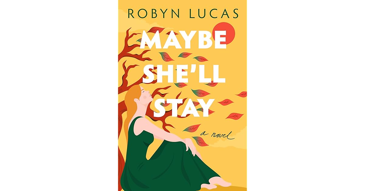 Book giveaway for Maybe She'll Stay by Robyn Lucas Jan 31-Feb 27, 2023