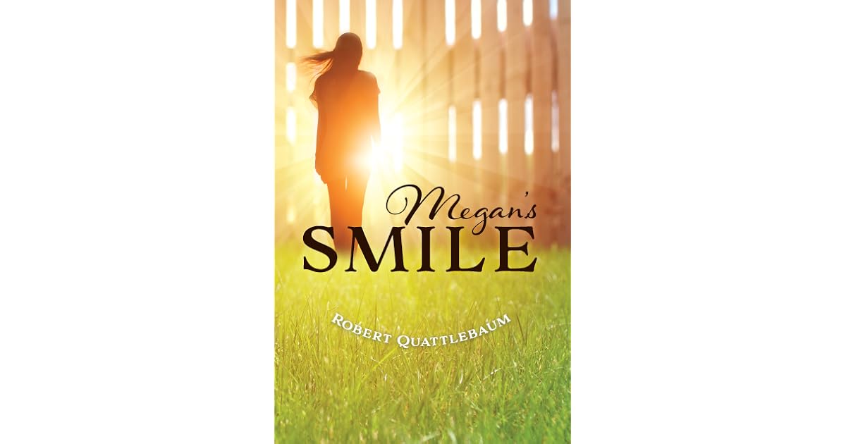 Megan's Smile by Robert Quattlebaum