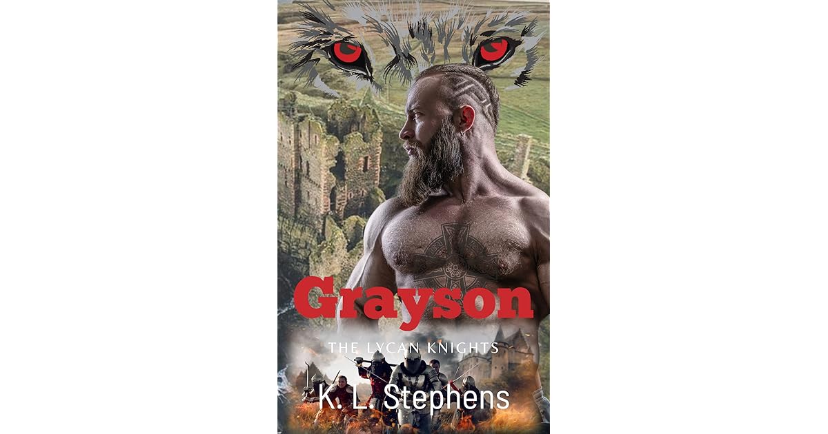 Grayson, The Lycan Knights by K.L. Stephens