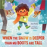 When the Snow Is Deeper Than My Boots Are Tall by Jean Reidy