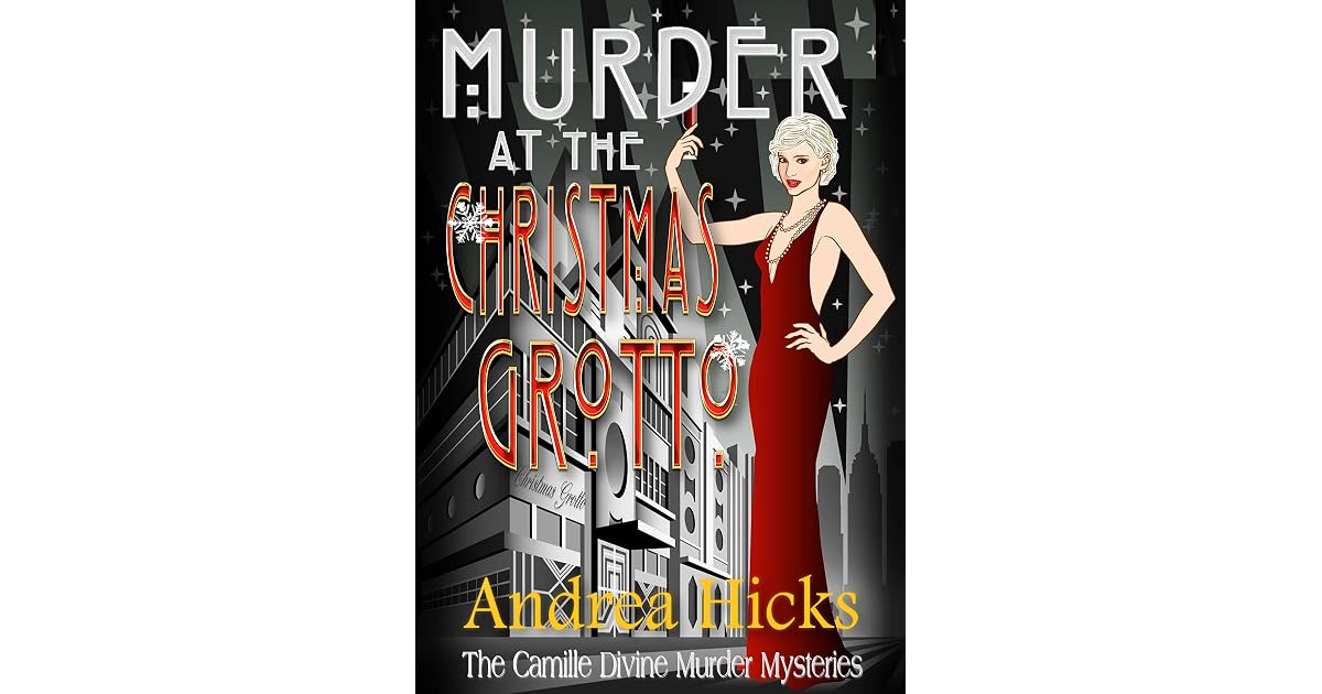 MURDER AT THE CHRISTMAS GROTTO: The Camille Divine Murder Mysteries (A ...