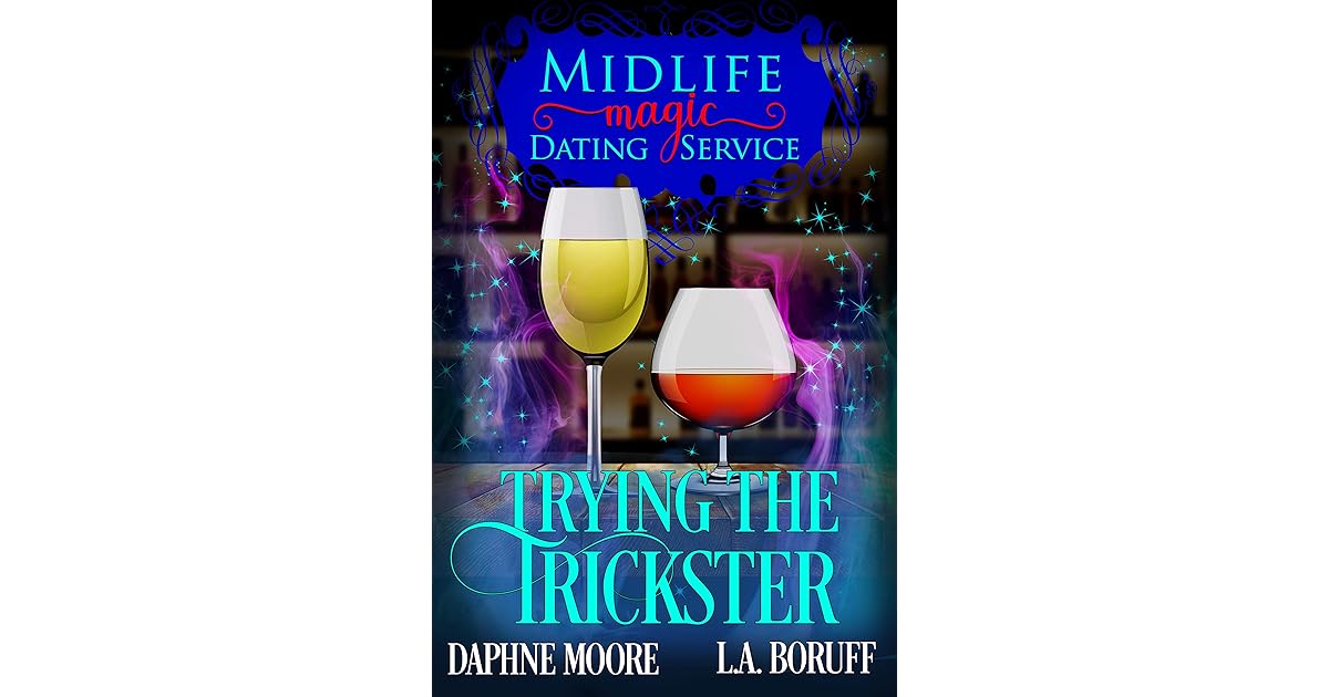 Trying the Trickster: A Paranormal Women's Fiction Romantic Comedy by L ...