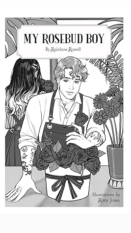 My Rosebud Boy by Rainbow Rowell