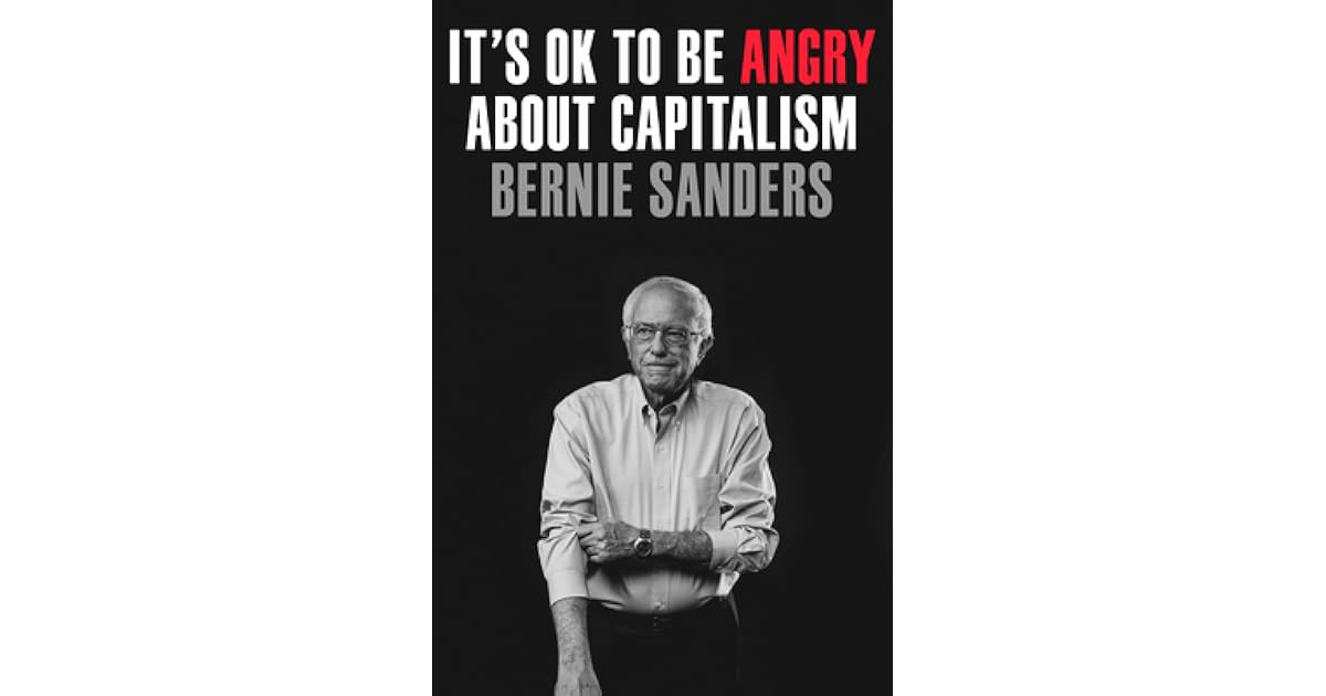 Book giveaway for It's OK to Be Angry About Capitalism by Bernie ...