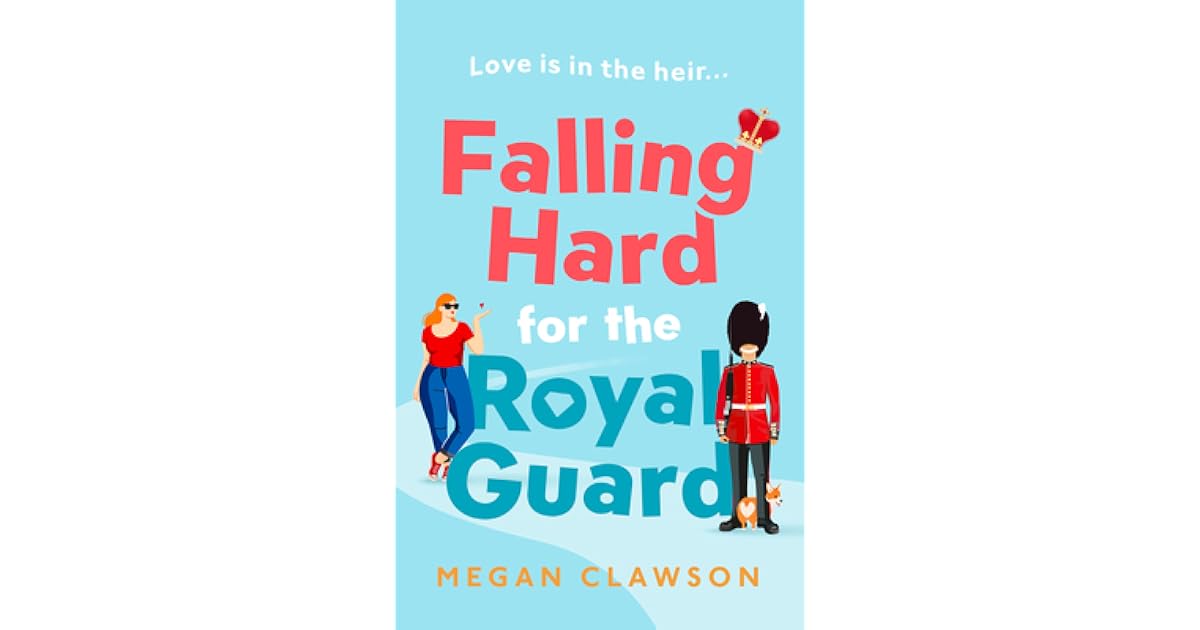 Book giveaway for Falling Hard for the Royal Guard by Megan Clawson Mar ...