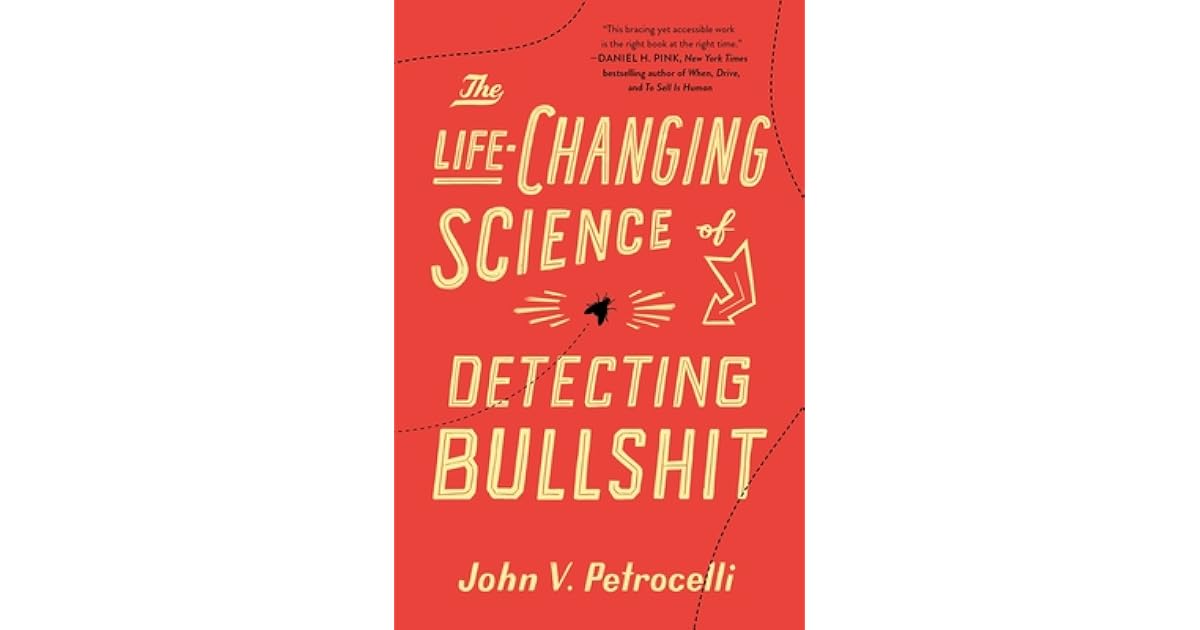 Book giveaway for Life-Changing Science of Detecting Bullshit by John V ...