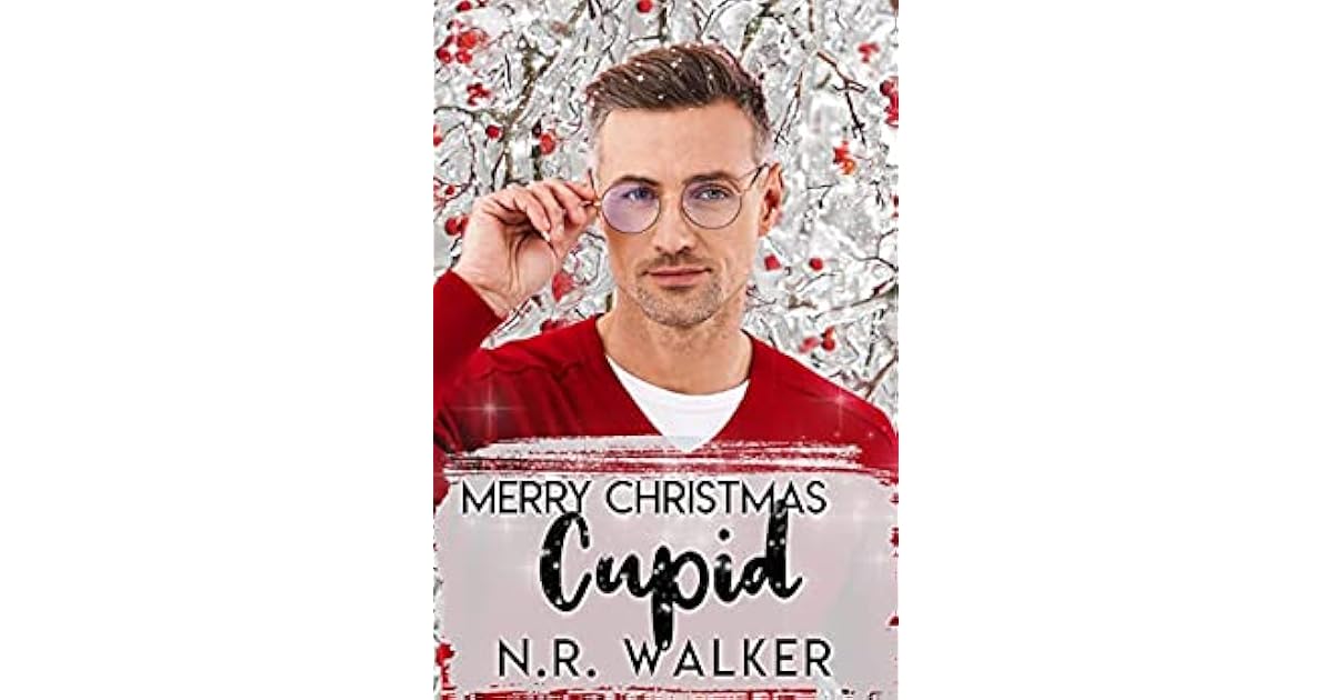 Merry Christmas Cupid (Hartbridge Christmas, #3) by N.R. Walker
