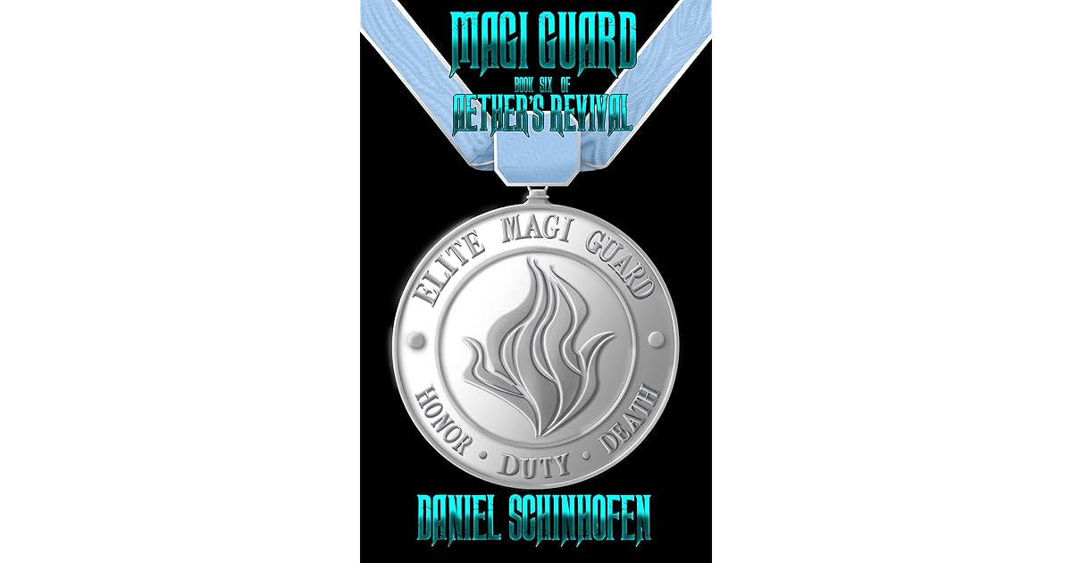 Magi Guard (Aether's Revival, #6) by Daniel Schinhofen