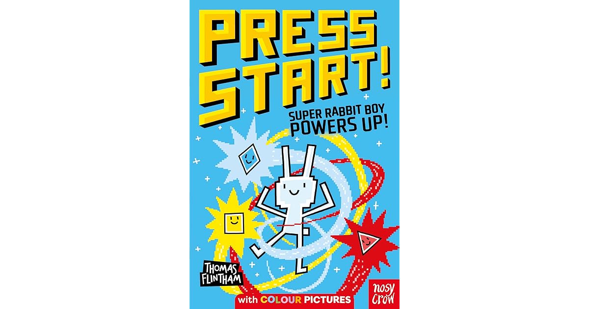 Press Start! Super Rabbit Boy Powers Up! by Thomas Flintham