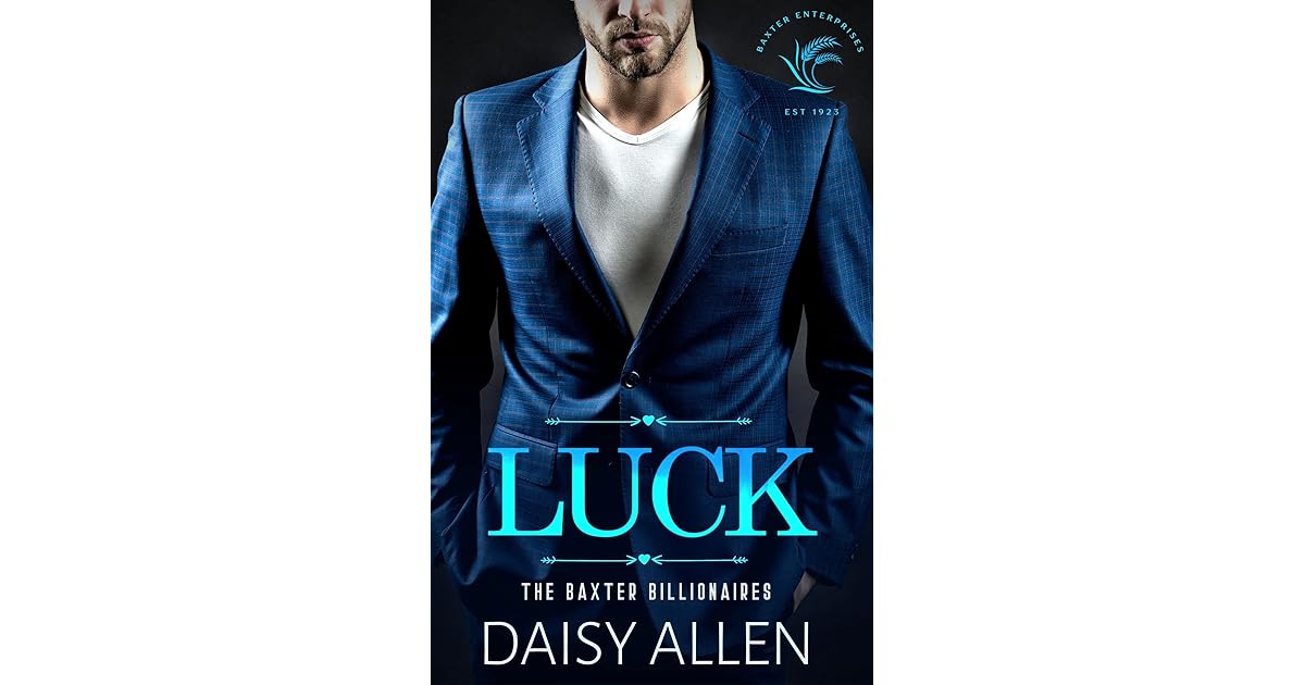 Luck: A Billionaire Romance by Daisy Allen