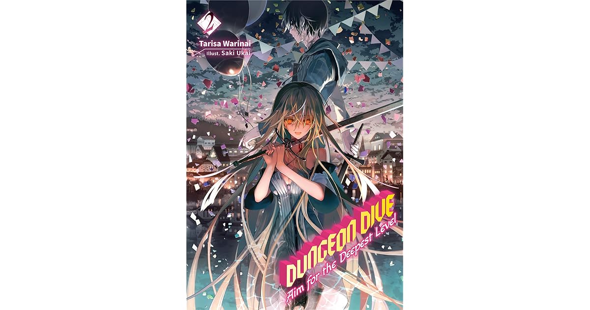 DUNGEON DIVE: Aim for the Deepest Level Volume 2 (Light Novel) (DUNGEON ...