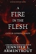 Flesh and Fire Series by Jennifer L. Armentrout