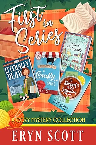 First in Series: A Cozy Mystery Collection by Eryn Scott