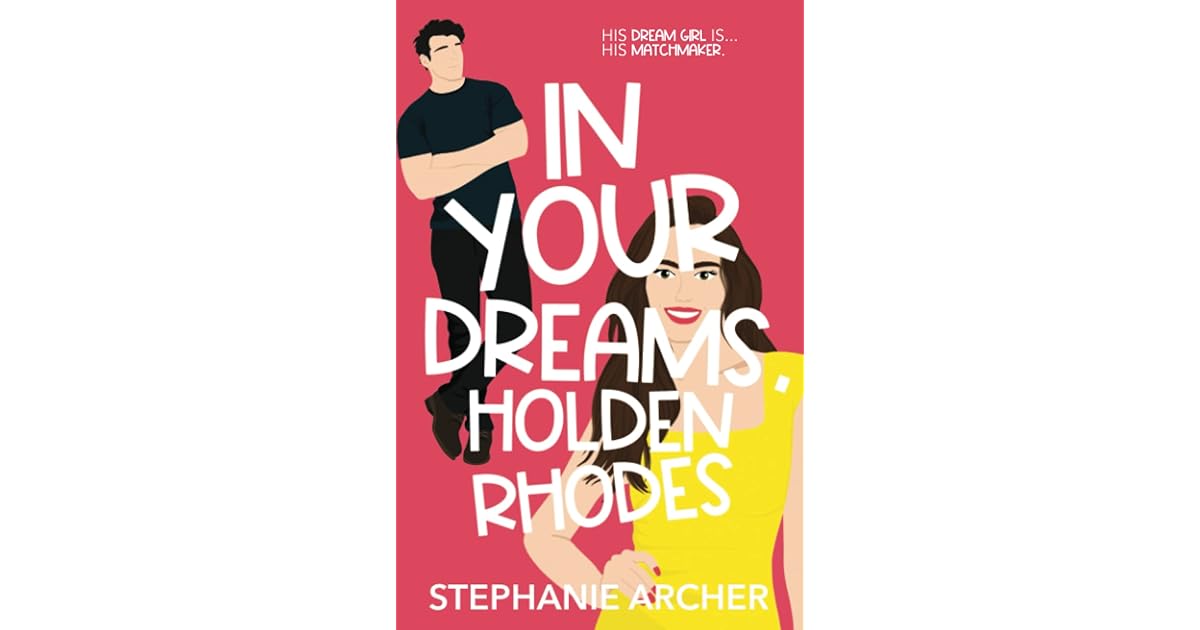 In Your Dreams, Holden Rhodes by Stephanie Archer