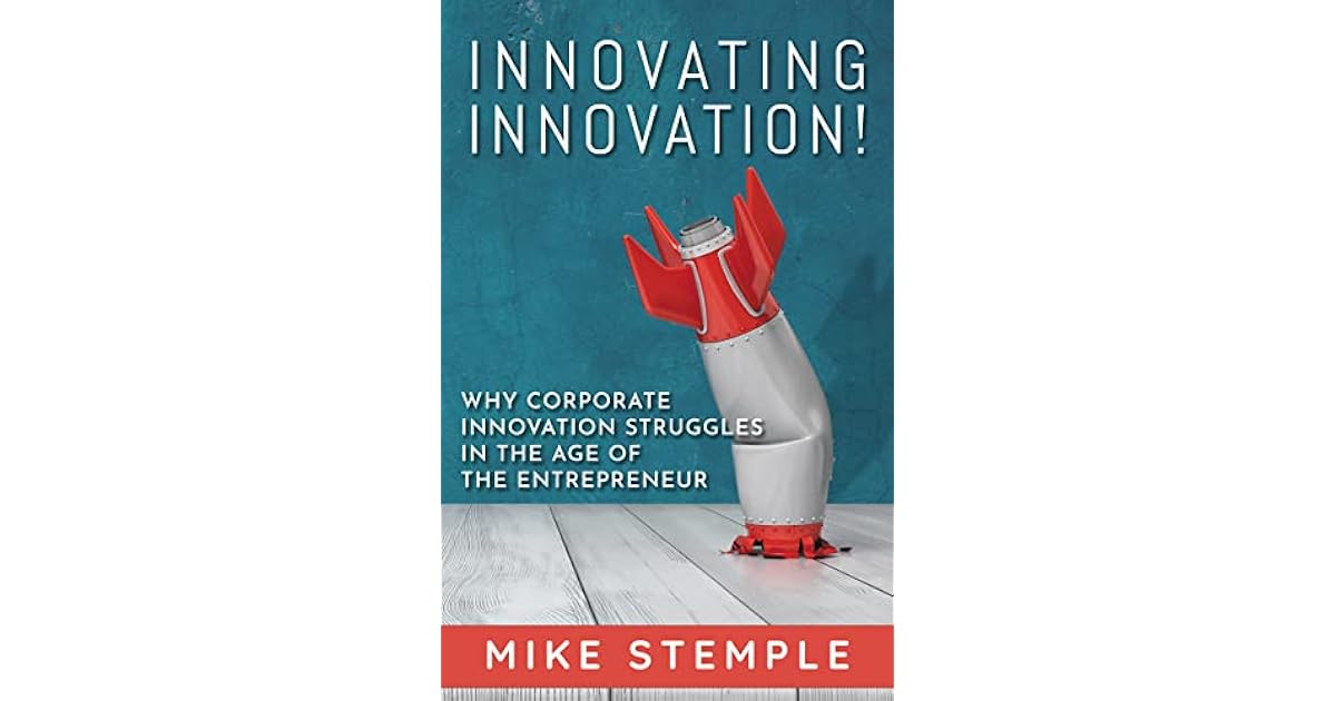 Book giveaway for Innovating Innovation!: Why Corporate Innovation ...