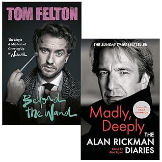 Beyond The Wand By Tom Felton & Madly Deeply The Alan Rickman Diaries ...
