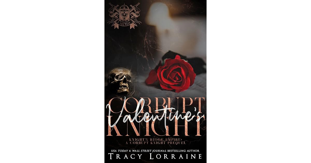 Corrupt Valentine Knight by Tracy Lorraine